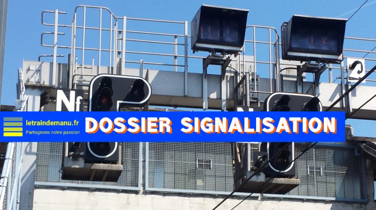 Sommaire complet du dossier signalisation ferroviaire – Le train de Manu