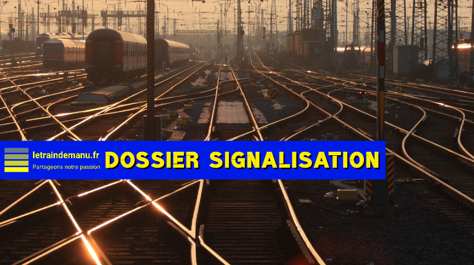 Sommaire complet du dossier signalisation ferroviaire – Le train de Manu
